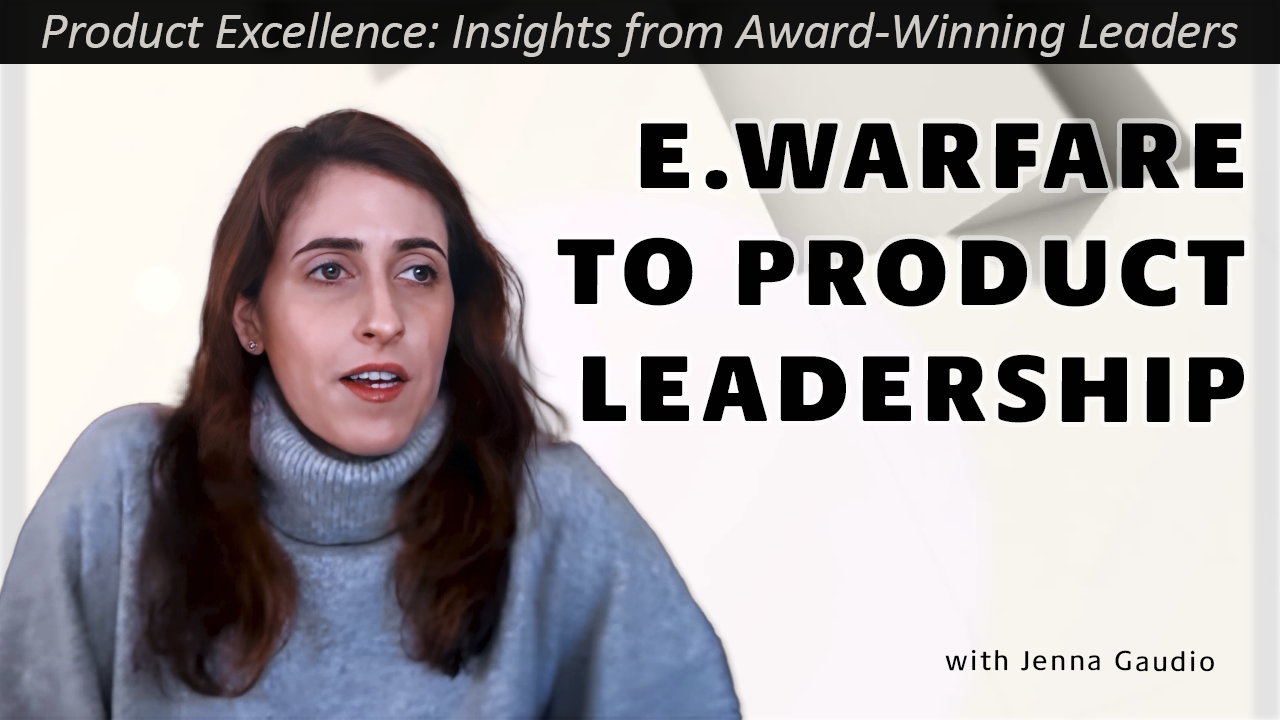 Jenna Gaudio: From Electronic Warfare to Product Leadership – The ...